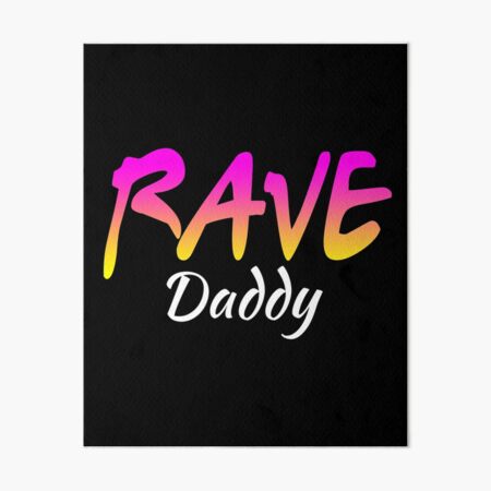 "Rave Daddy Funny Festival Meme" Art Board Print by DrVx | Redbubble