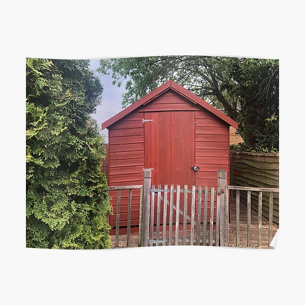 "The perfect shed " Poster for Sale by TheFlyingPig | Redbubble