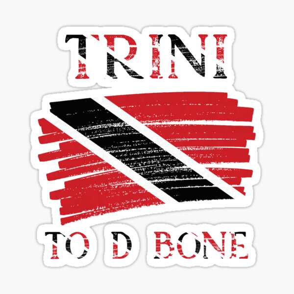 " Trini To D Bone| Trinidad and Tobago Flag" Sticker for Sale by ...