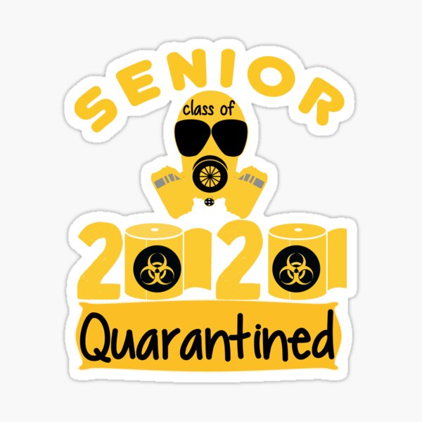 "class of 2020 graduate senior quarantine" Sticker by flabyez | Redbubble
