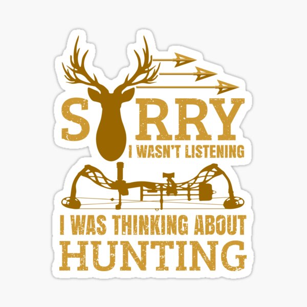 "Deer Hunting Humor Bow Hunter Accessories Gift print" Sticker by ...