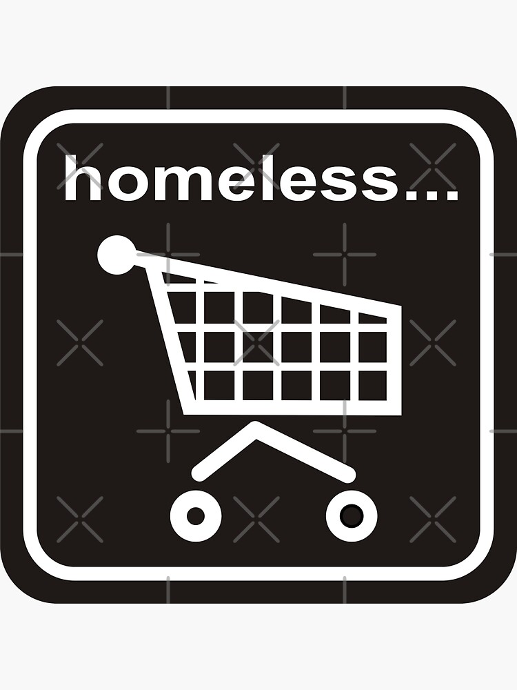 "Homeless art, funny design" Sticker for Sale by UncleDirty | Redbubble