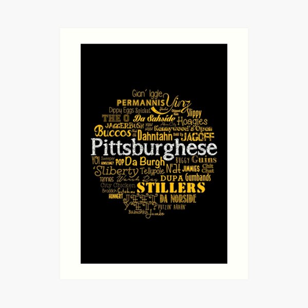 "Pittsburghese" Art Print by HendersonGDI | Redbubble
