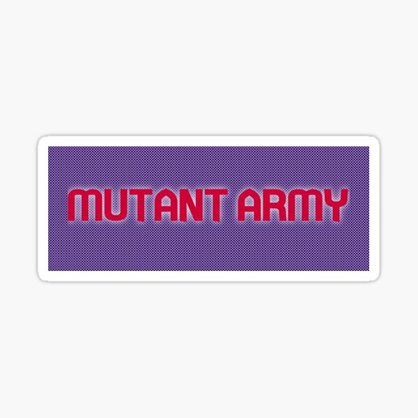 "MUTANT ARMY" Sticker by itsmutant | Redbubble