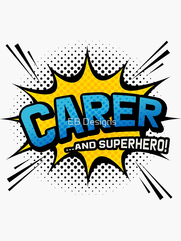 "Carer & Superhero - Comic Book Style" Sticker for Sale by lauraclayton ...
