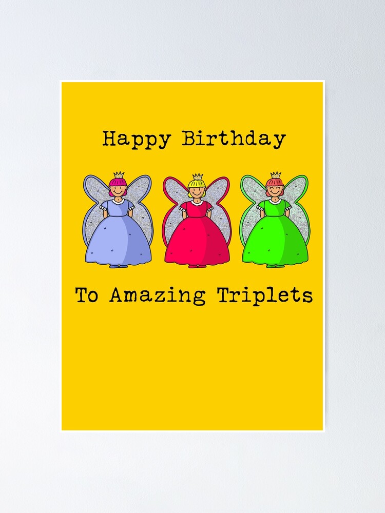 "Happy Birthday To Amazing Triplets" Poster by KatQat | Redbubble