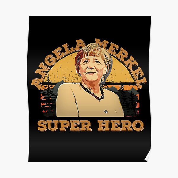 "Angela Merkel Super Hero" Poster by sirius-12456 | Redbubble