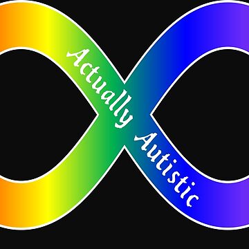 "Actually Autistic Rainbow Infinity Sign" Sticker for Sale by ...