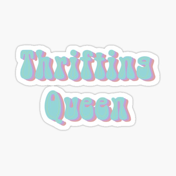 Thrifting Queen Gifts & Merchandise | Redbubble