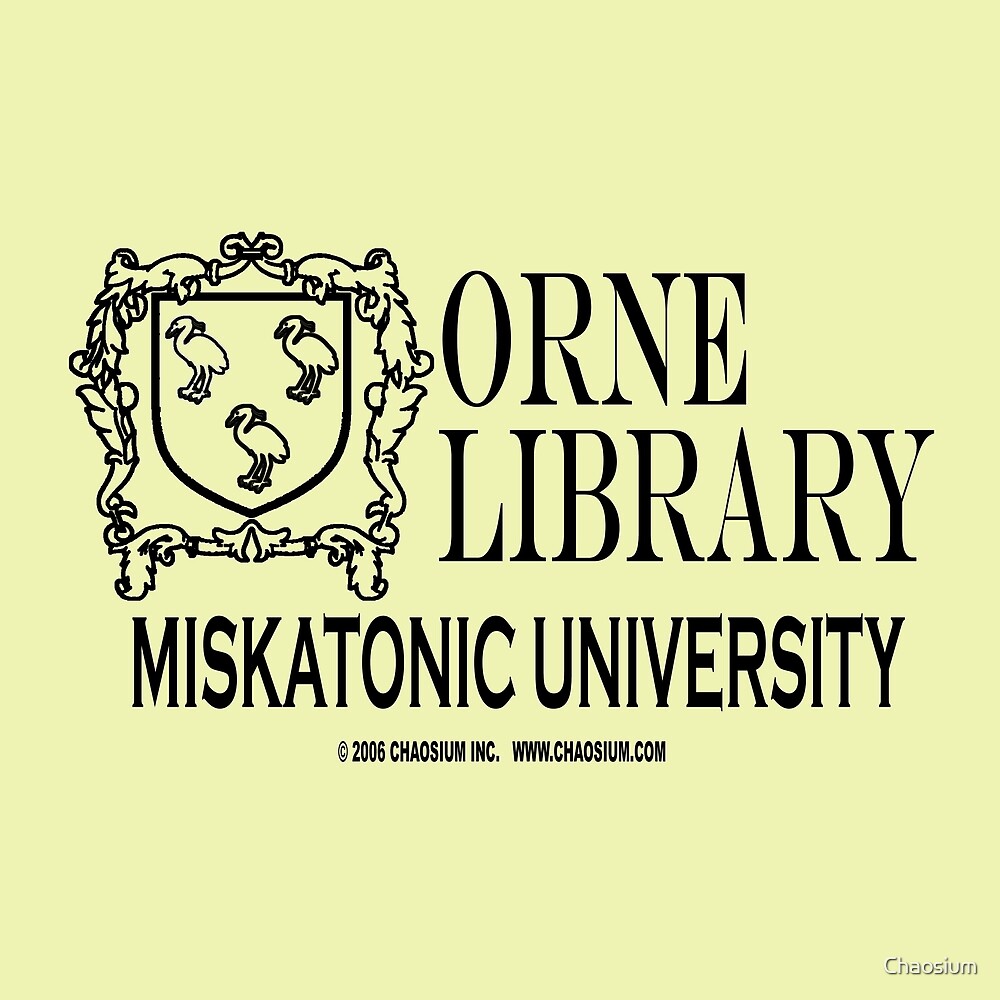"Orne Library - Miskatonic University" by Chaosium | Redbubble