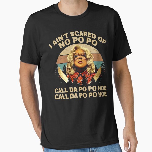 "Funny Madea Retro Call Da Po Po Hoe" Essential T-Shirt for Sale by ...