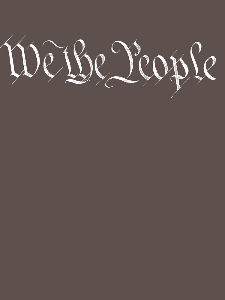 "We The People" T-shirt for Sale by HaemishBew | Redbubble | we the ...