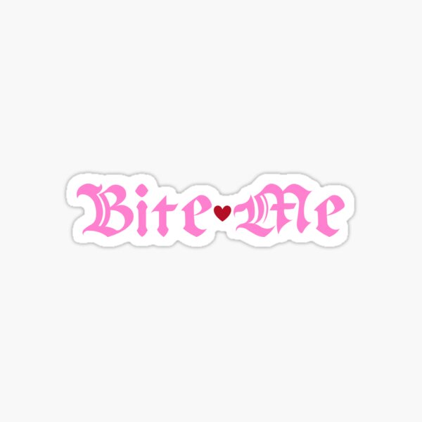 "BITE ME aesthetic text" Sticker for Sale by ellalune | Redbubble