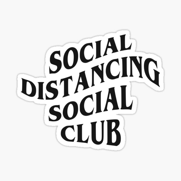 "Social Distancing Social Club" Sticker by overflowhidden | Redbubble