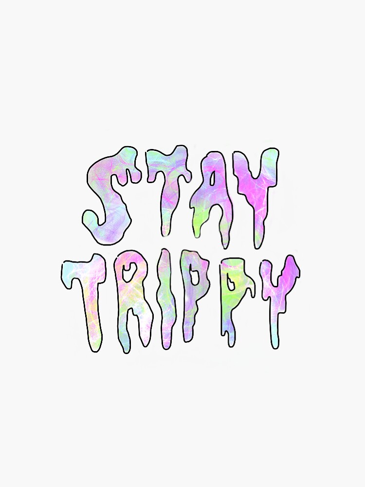 "Stay Trippy" Sticker by paypayc77 | Redbubble