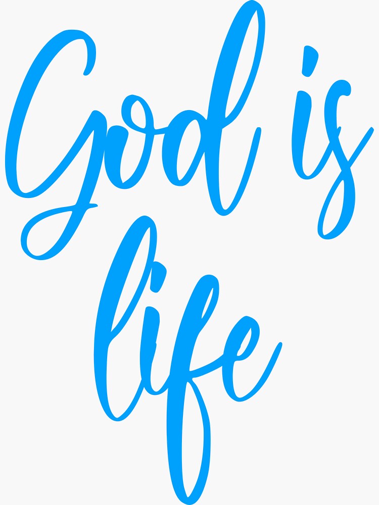 "God is Life - Christian Clothing" Sticker by Esdeay | Redbubble