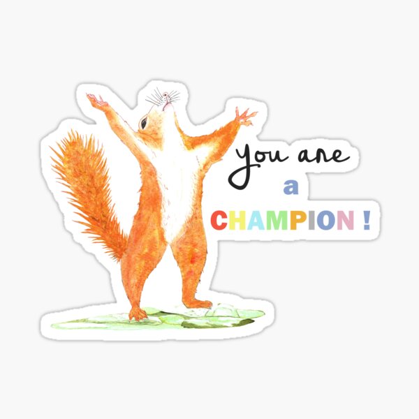 "You are a champion!" Sticker for Sale by latiendadearyam | Redbubble