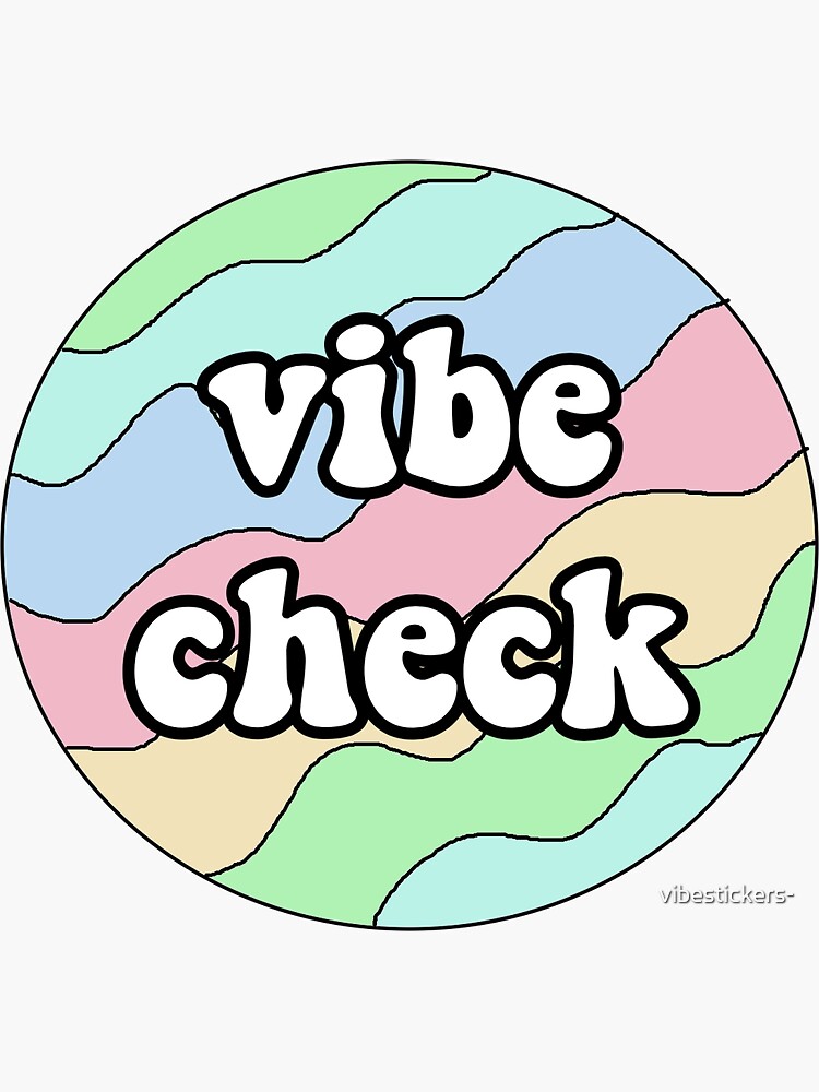 "Vibe Check" Sticker by vibestickers- | Redbubble