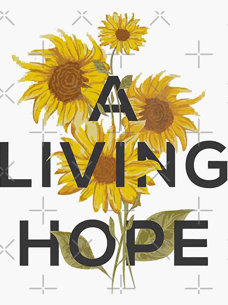 "A Living Hope" Sticker for Sale by Martinez231 | Redbubble