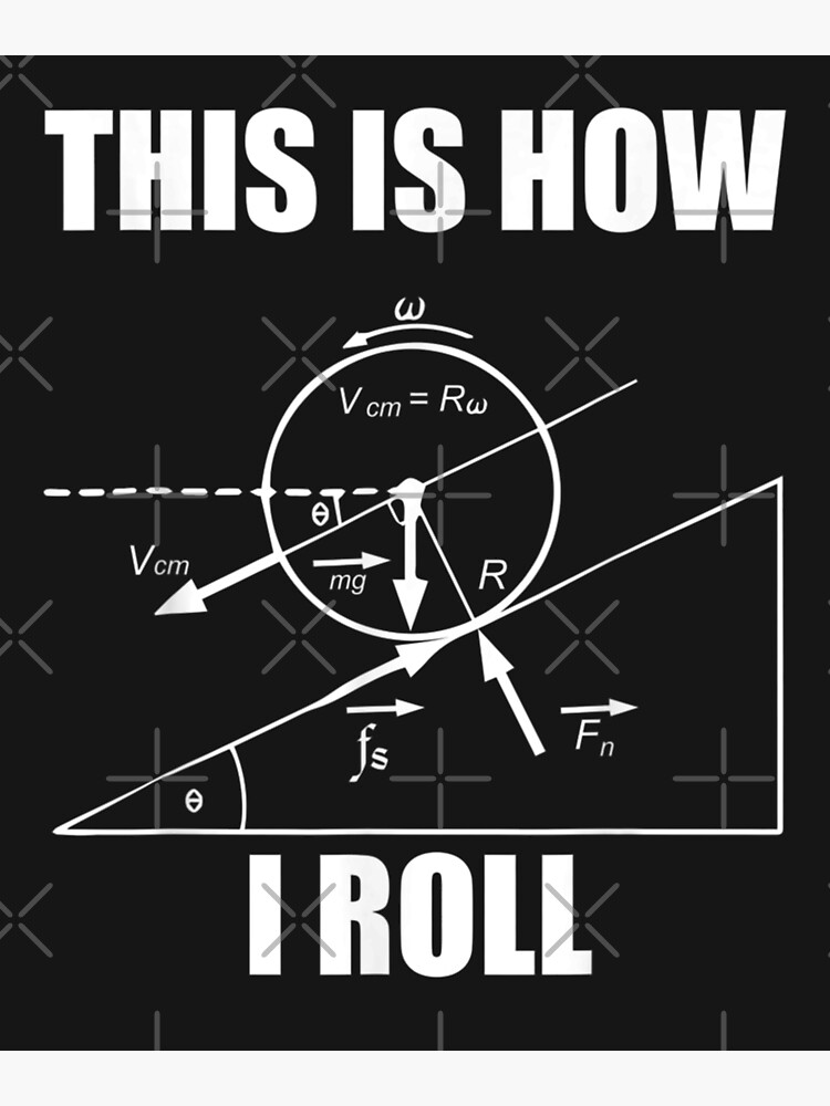 Funny Physics - This Is How I Roll For Women And Men Premium Matte ...