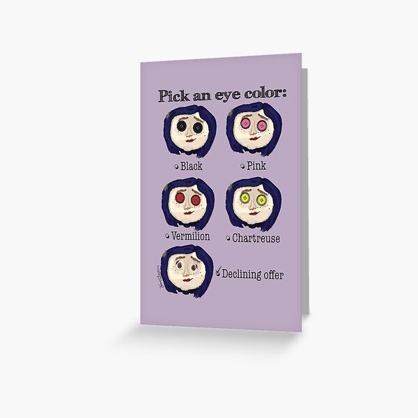 "Pick An Eye Color" Greeting Card by Frannotated | Redbubble
