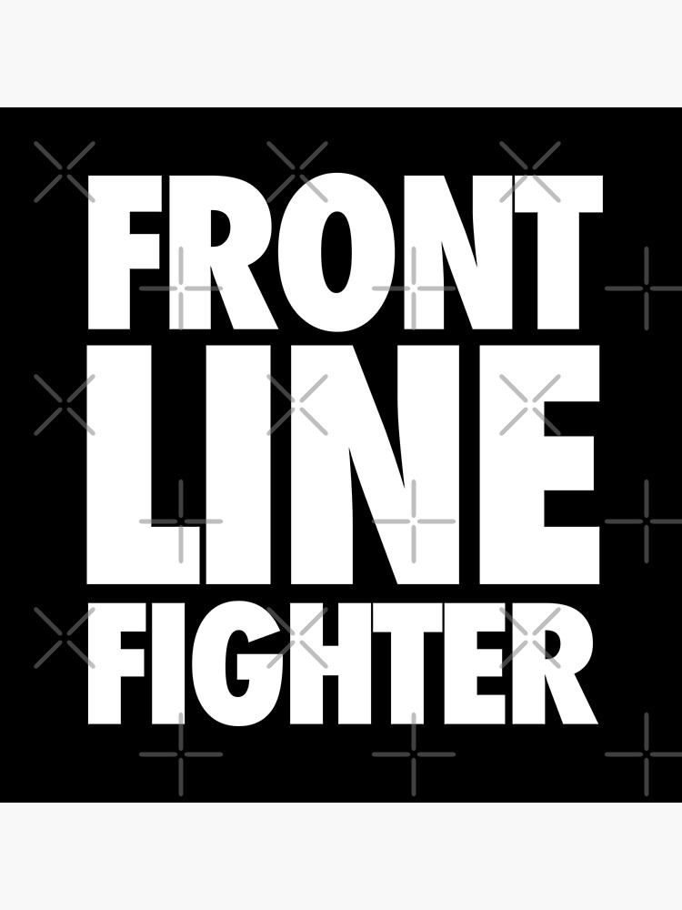 "FRONT LINE FIGHTER" Poster by pierrelaidesign | Redbubble