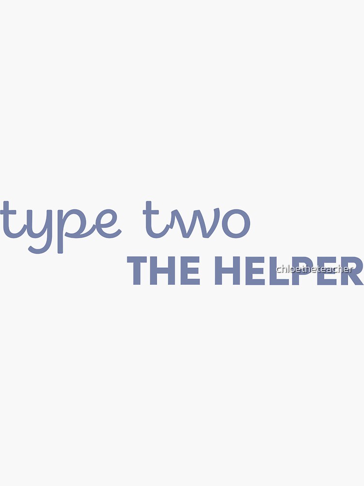 "enneagram type two: the helper" Sticker for Sale by chloetheteacher ...