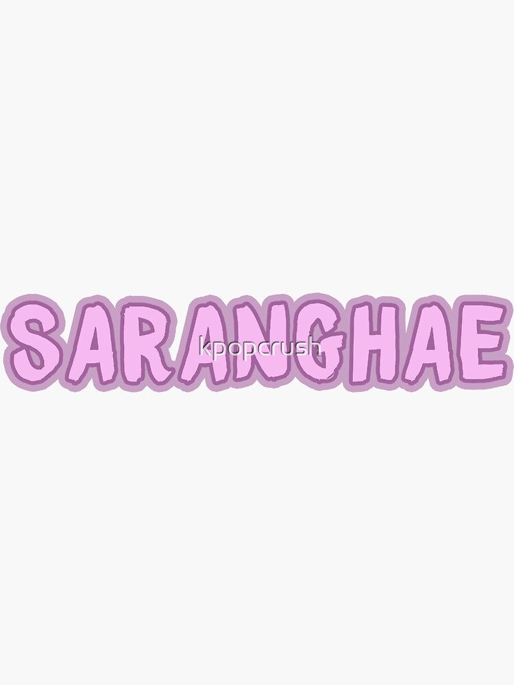 "Saranghae" Sticker by kpopcrush | Redbubble