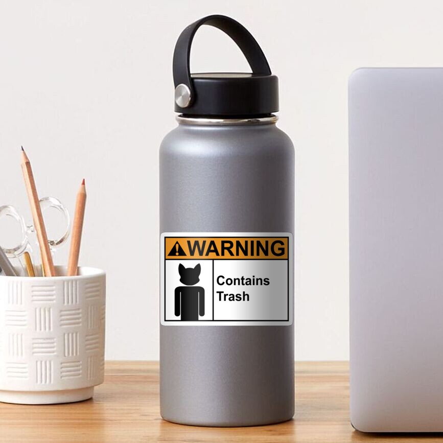 "Warning - Contains Trash" Sticker for Sale by ThatMooGuy | Redbubble
