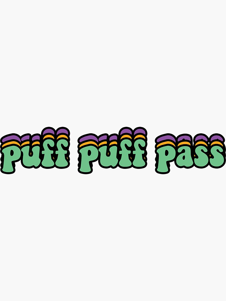 "puff puff pass" Sticker for Sale by sarachi | Redbubble