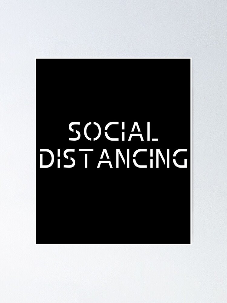 "Social Distancing Black" Poster by Youridealimages | Redbubble