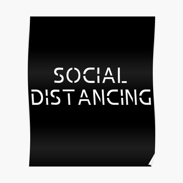 "Social Distancing Black" Poster by Youridealimages | Redbubble