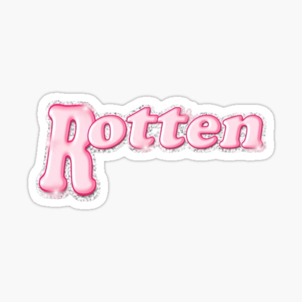 "Rotten" Sticker for Sale by ellariah | Redbubble