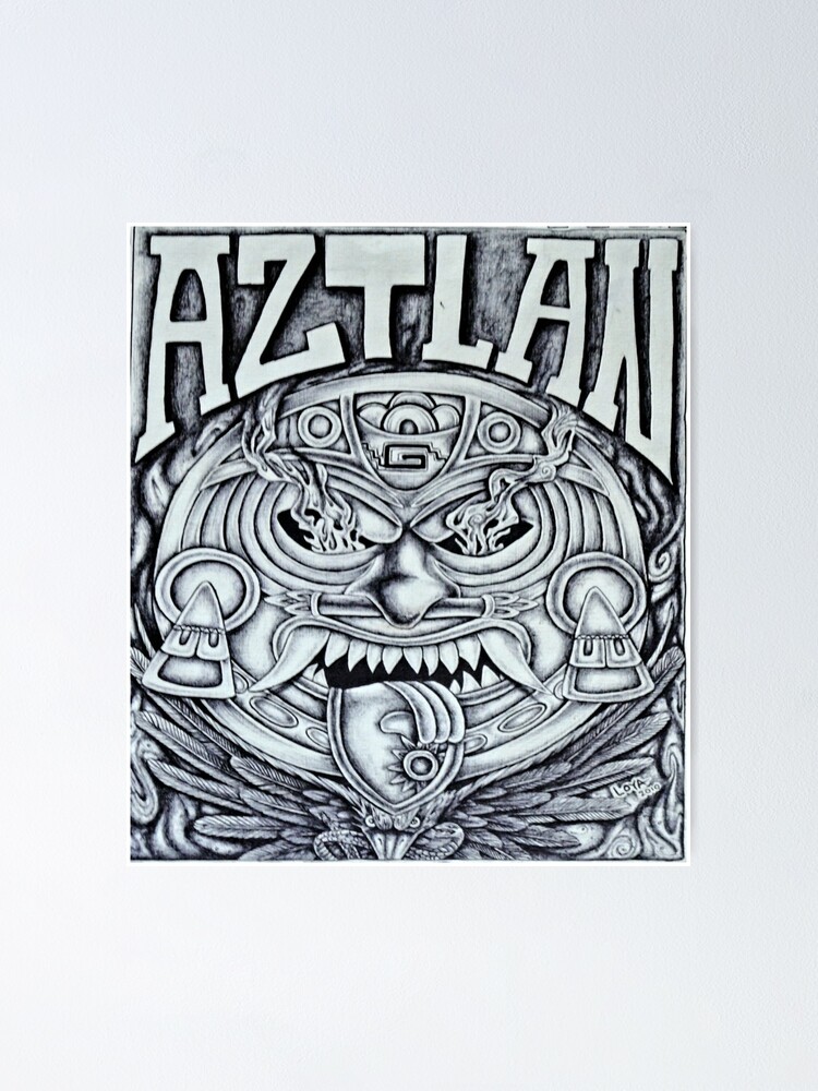 "Aztlan azteca " Poster for Sale by GetRight209 | Redbubble