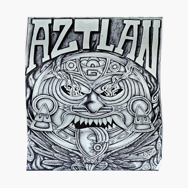"Aztlan azteca " Poster for Sale by GetRight209 | Redbubble