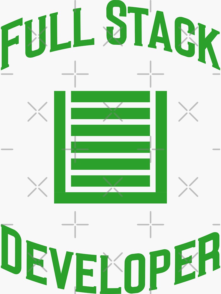 "Full Stack Developer - Design for Web Developers Green Font" Sticker ...