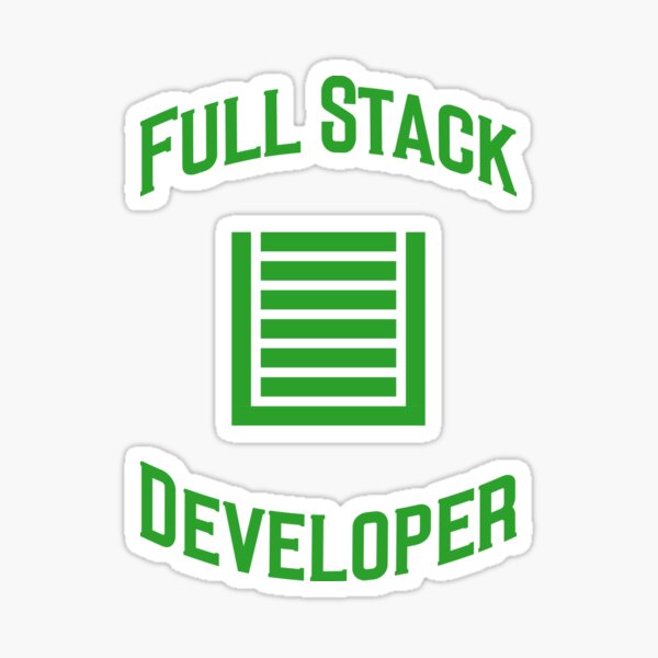 "Full Stack Developer - Design for Web Developers Green Font" Sticker ...