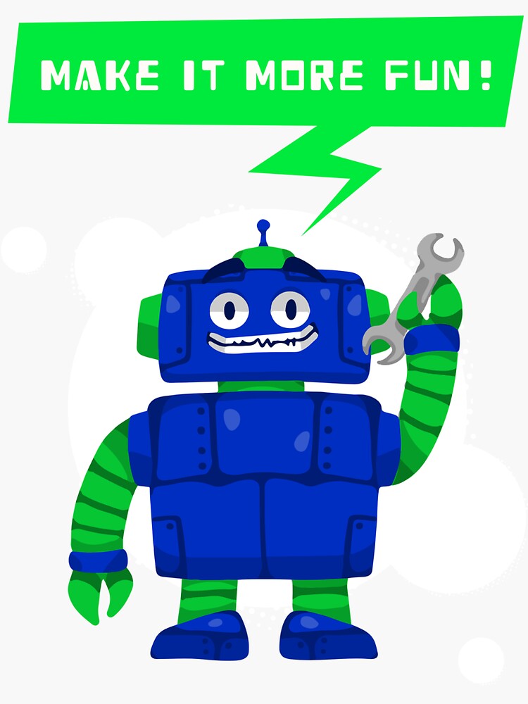 "Make it More Fun!" Sticker for Sale by ionbaltatu | Redbubble