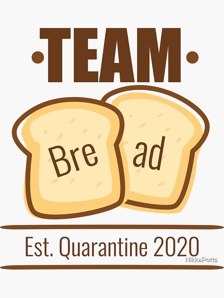 "Team Bread" Sticker for Sale by NikkaPotts | Redbubble