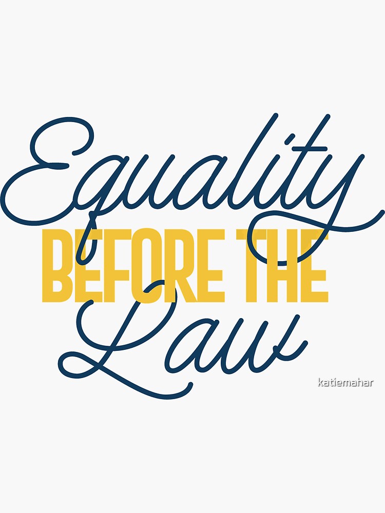 "Equality Before The Law" Sticker for Sale by katiemahar | Redbubble