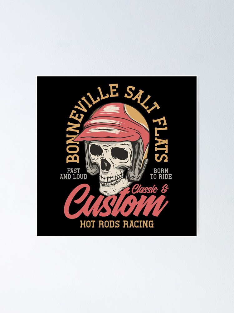 "Bonneville Salt Flats-Classic & Custom Hot Rod Racing" Poster for Sale ...