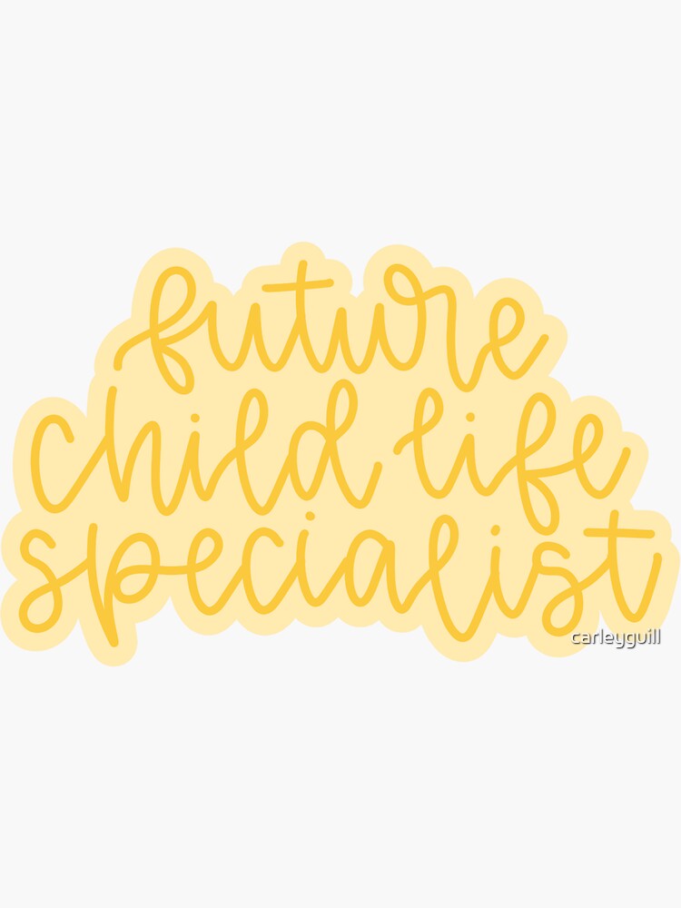 "Future Child Life Specialist!!!" Sticker for Sale by carleyguill ...