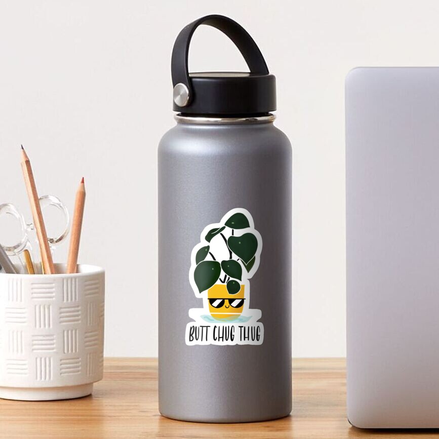 "Butt Chug Thug" Sticker by GelsGarden | Redbubble