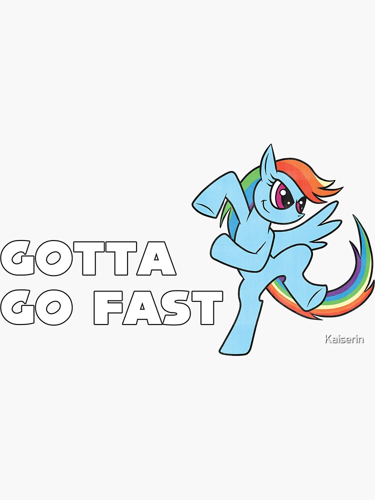 "My Little Pony - MLP - Rainbow Dash - Gotta Go Fast" Sticker for Sale ...