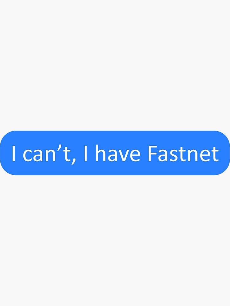 "I can't, I have Fastnet" Sticker by SmileMiau | Redbubble