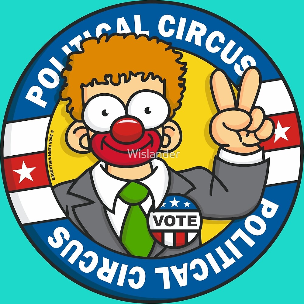 "Political Circus" by Wislander | Redbubble