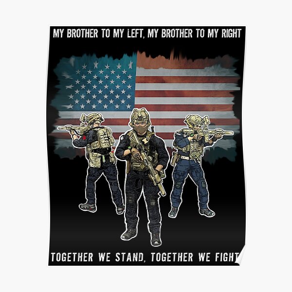 "BROTHERS TO MY LEFT & RIGHT - USA" Poster by top-notch-tees | Redbubble
