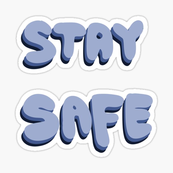 "Stay Safe!" Sticker for Sale by Pilotea | Redbubble