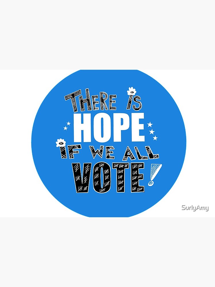 "There is Hope if we all Vote" Mask for Sale by SurlyAmy | Redbubble