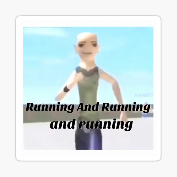 "roblox running and running tiktok meme" Sticker by WigSnatcher | Redbubble